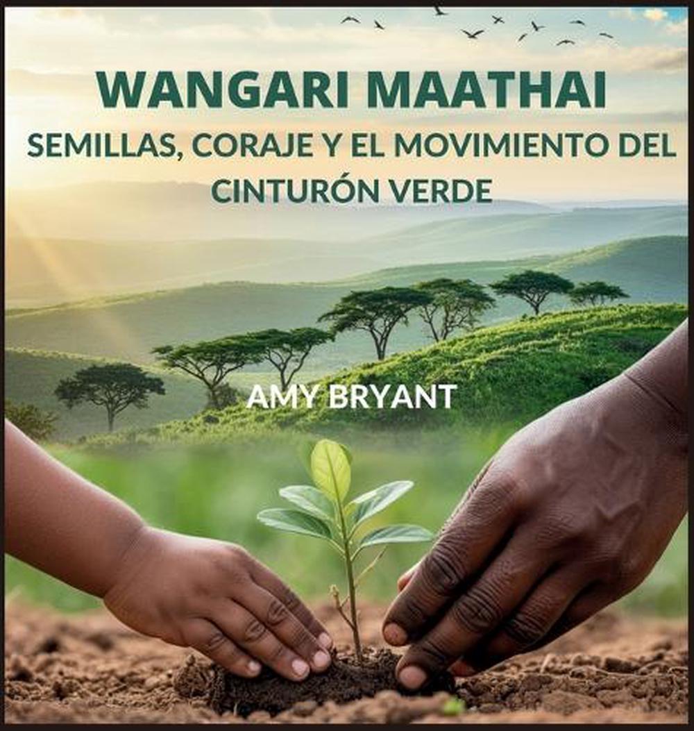 Wangari Maathai by Amy Bryant, Hardcover, 9798349636219 | Buy online at ...