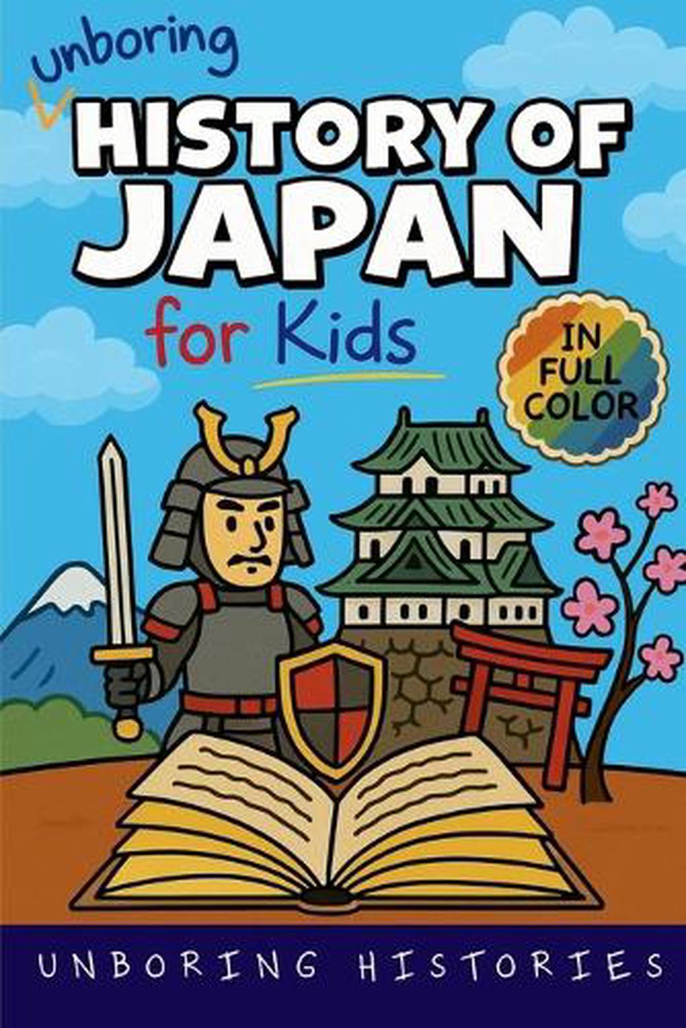 Unboring History of Japan for Kids by Unboring Histories, Paperback ...