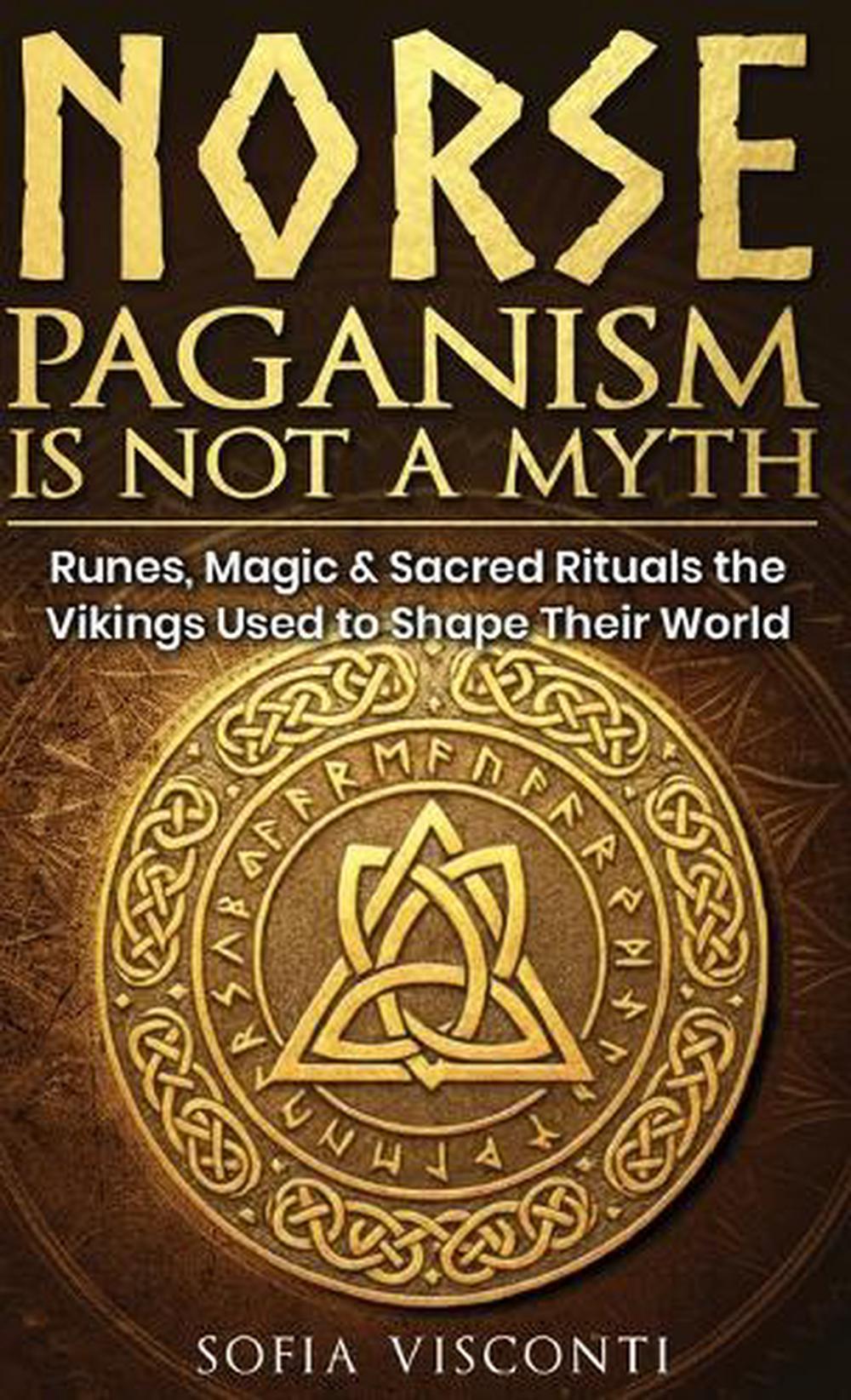 Norse Paganism Is Not A Myth by Sofia Visconti, Hardcover ...