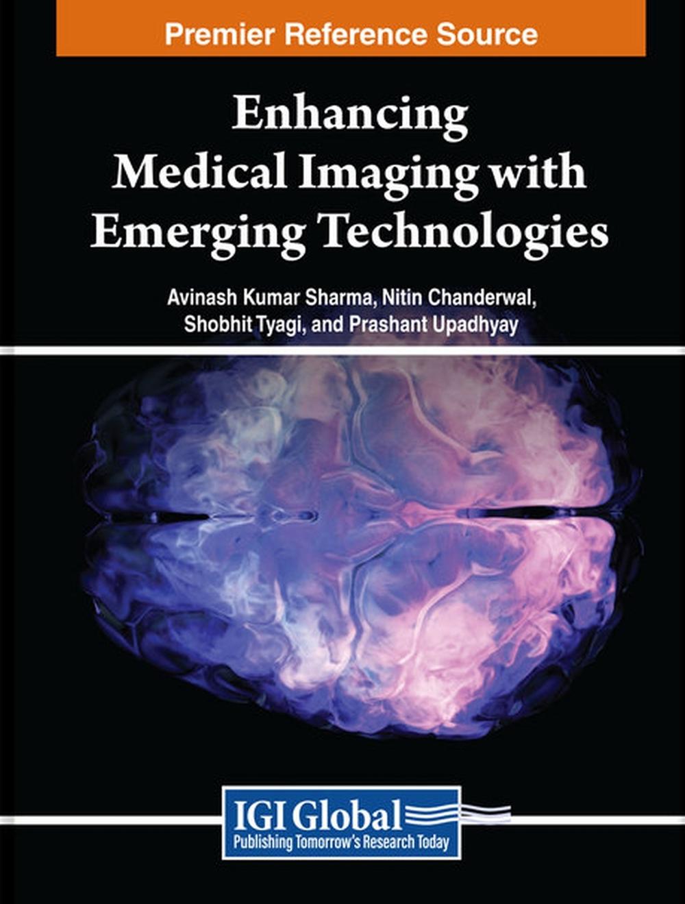 Enhancing Medical Imaging with Emerging Technologies by Avinash Kumar ...
