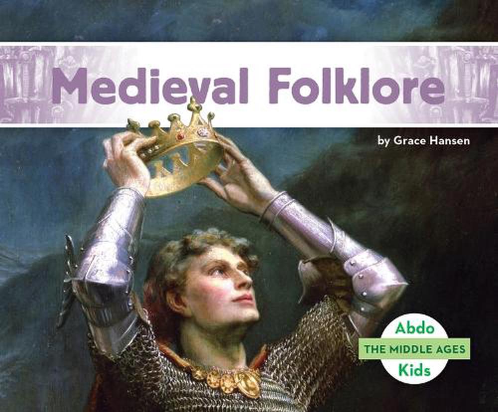 Medieval Folklore by Grace Hansen, Hardcover, 9798384905301 | Buy ...