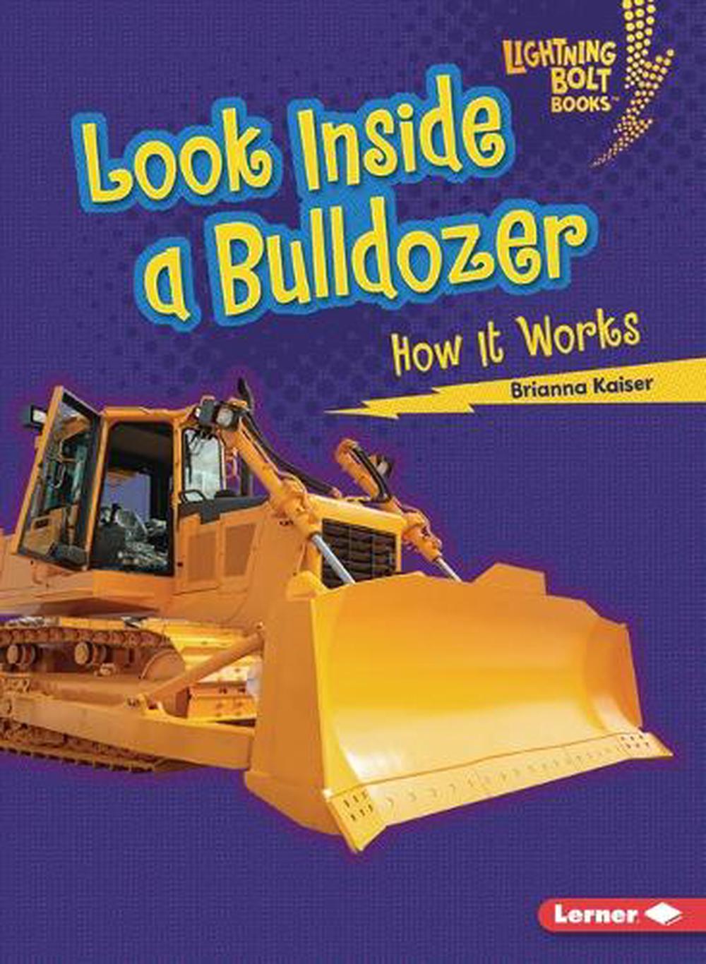 Look Inside a Bulldozer by Brianna Kaiser, Paperback, 9798765624364 ...