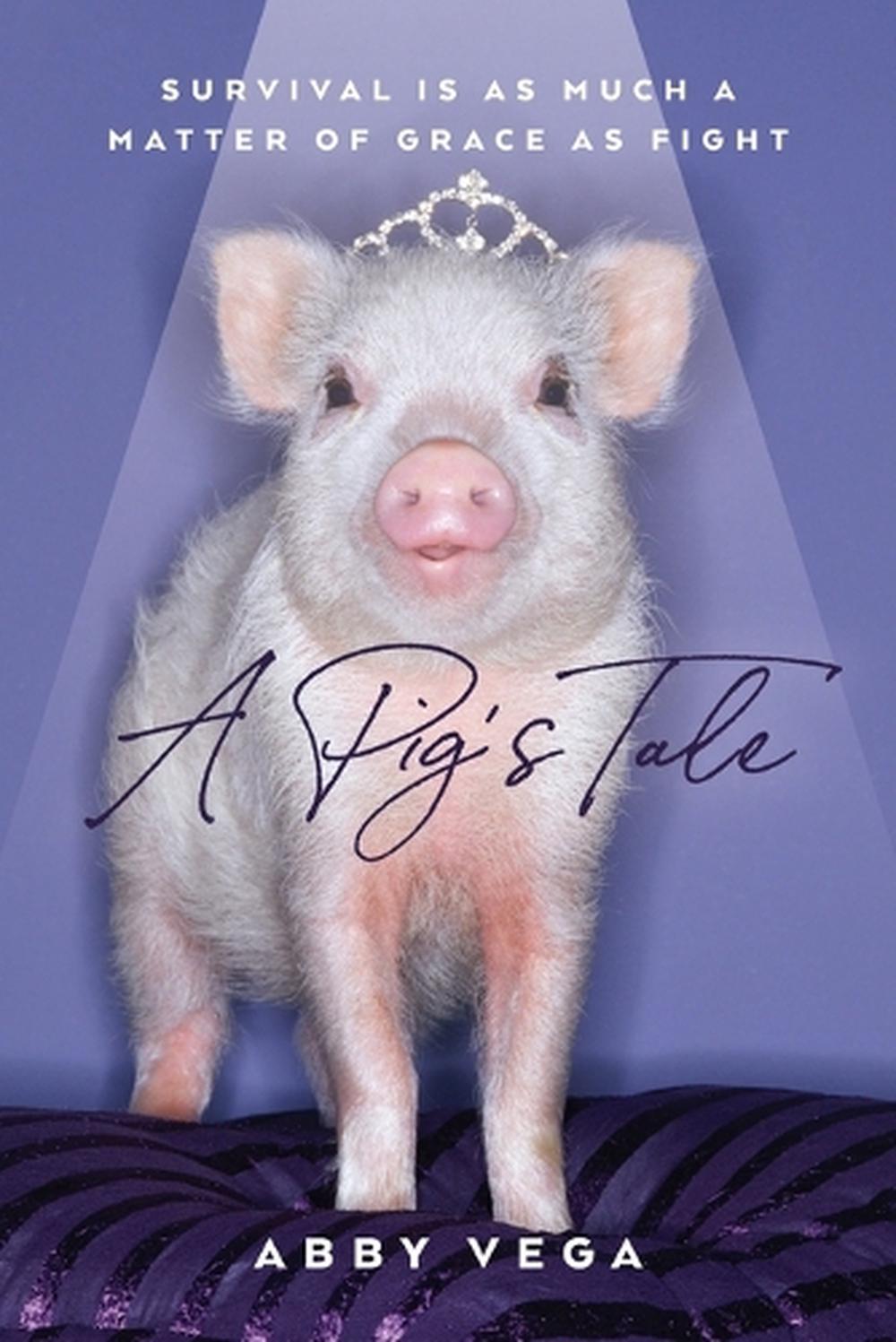 A Pig's Tale by Abby Vega, Paperback, 9798822938441 | Buy online at The ...