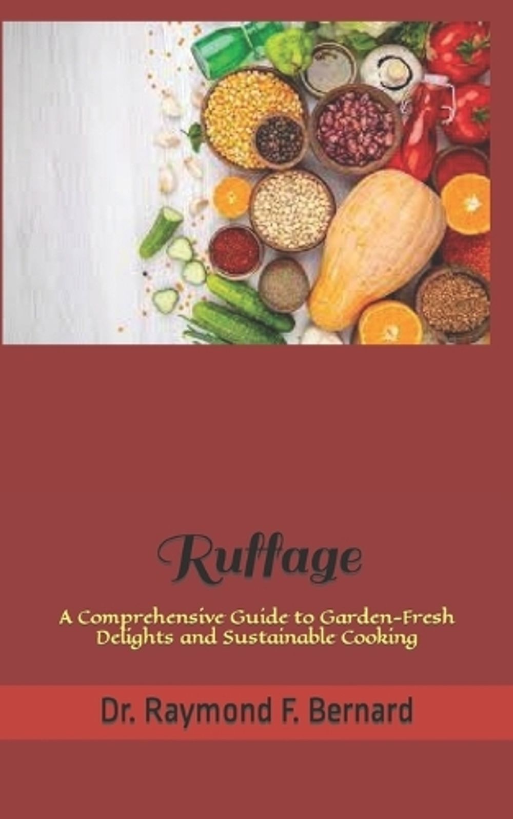 Ruffage by Dr Raymond F. Bernard, Paperback, 9798864069592 | Buy online ...