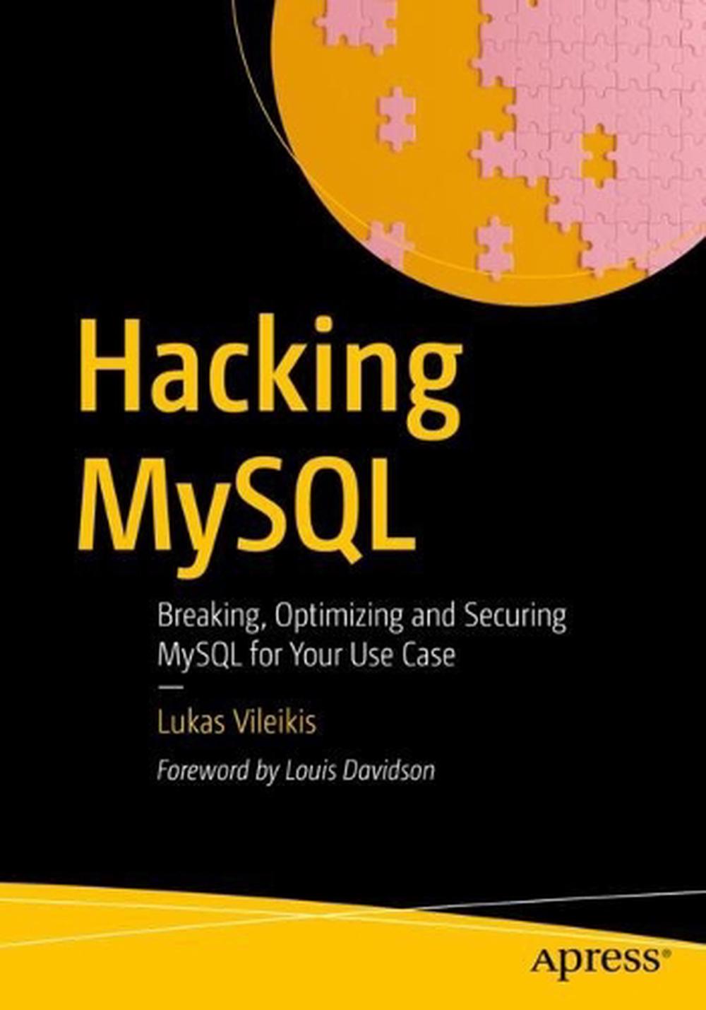 Hacking Mysql By Lukas Vileikis Paperback 9798868809798 Buy Online