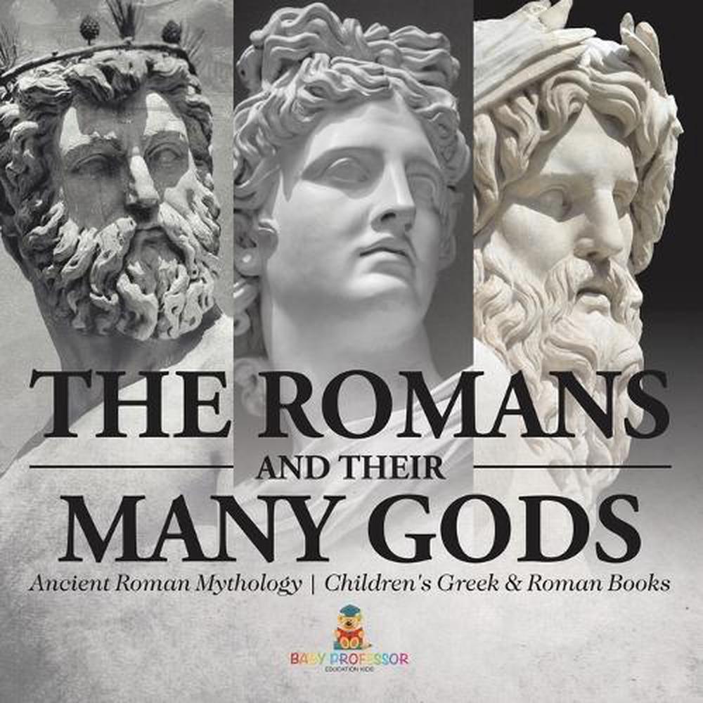 The Romans and Their Many Gods - Ancient Roman Mythology Children's ...
