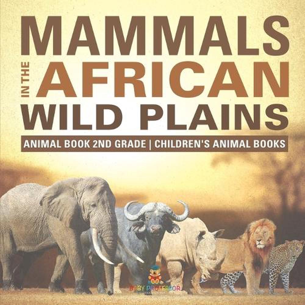 Mammals of the African Savanna - Animal Book 2nd Grade Children's ...