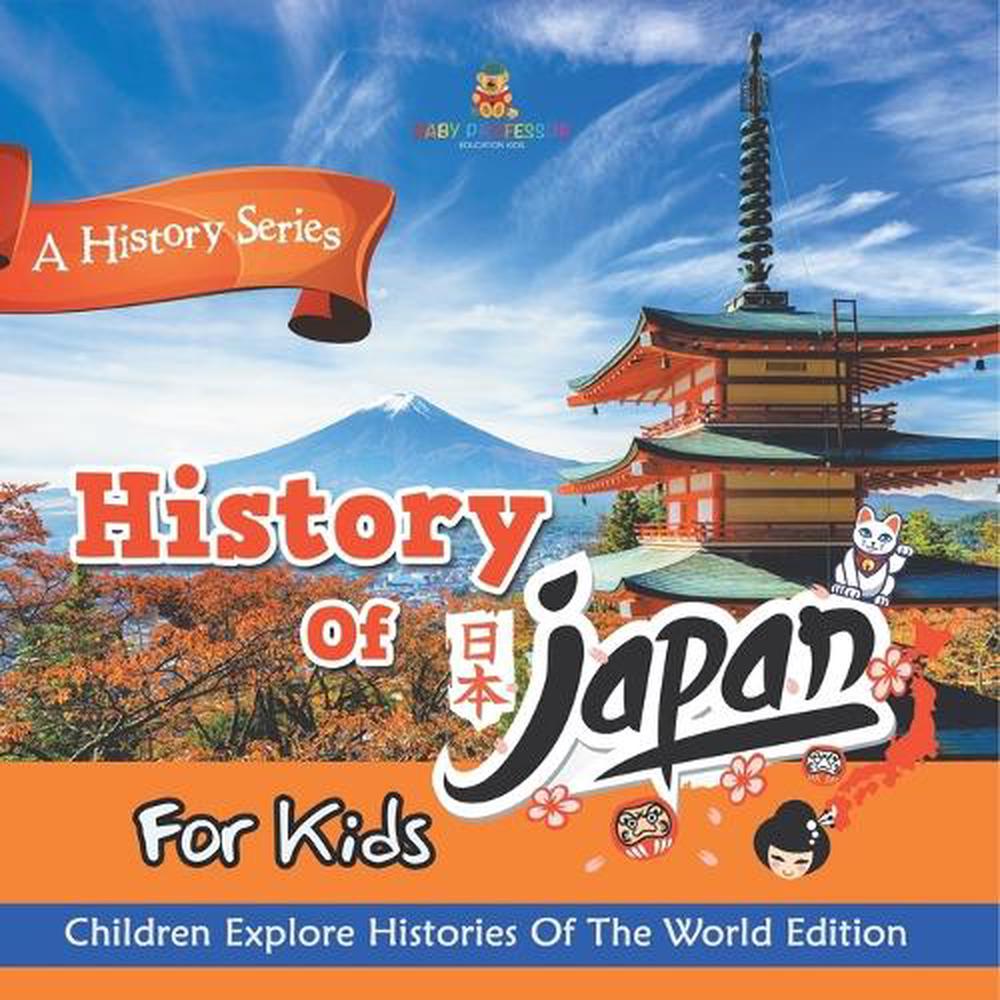 History Of Japan For Kids by Baby Professor, Paperback, 9798869447081 ...