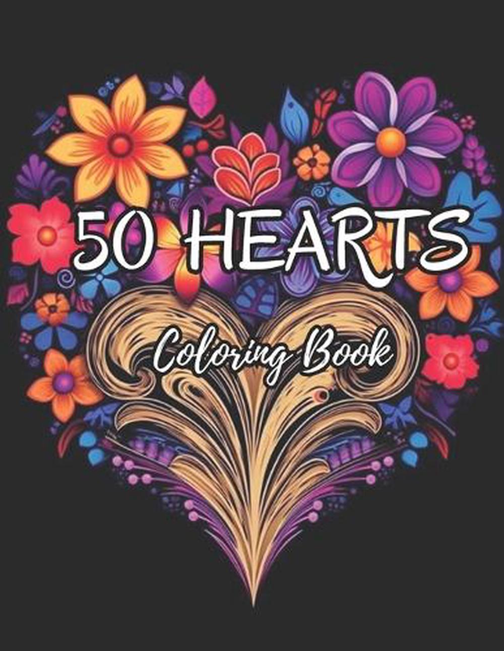 50 Hearts Adult Coloring Book by Satyam Chaudhary, Paperback ...