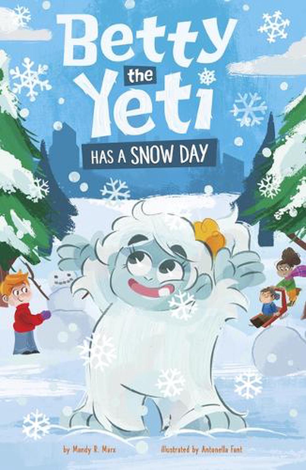 Betty the Yeti Has a Snow Day by Antonella Fant, Hardcover ...