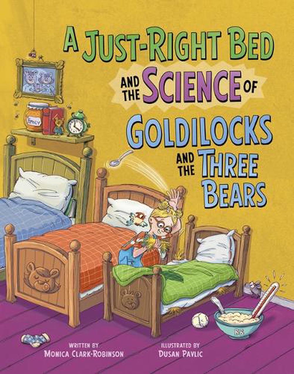 A Just-Right Bed and the Science of Goldilocks and the Three Bears by ...