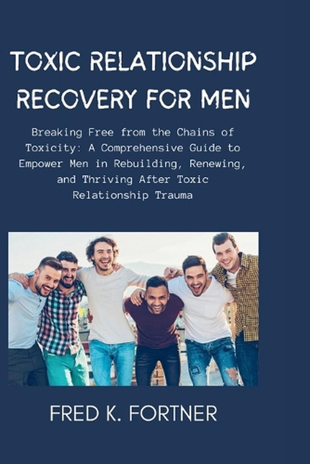 Toxic Relationship Recovery for Men by Fred K. Fortner, Paperback ...