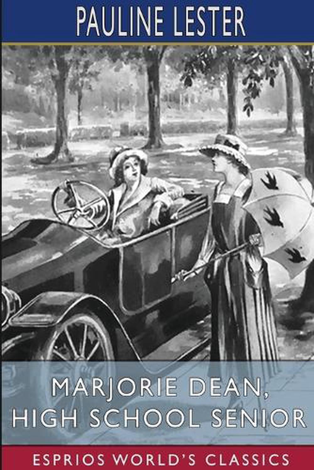 Marjorie Dean, High School Senior (Esprios Classics) by Pauline Lester ...