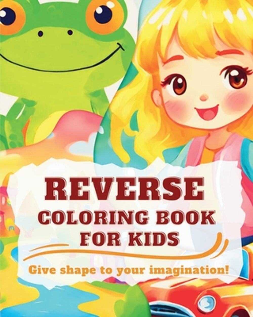 Reverse Coloring Book for Kids by Astrid Tate, Paperback, 9798881363314 ...