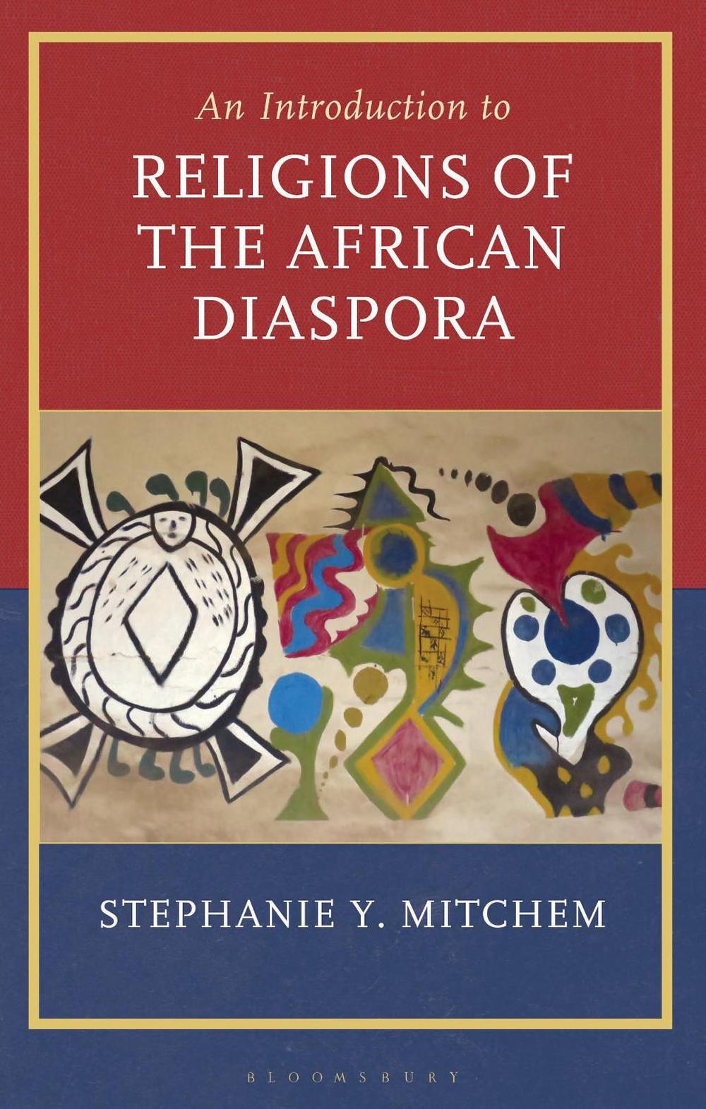 Introduction to Religions of the African Diaspora by Stephanie Y ...