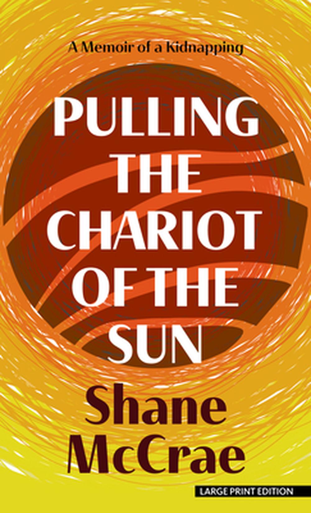 Pulling the Chariot of the Sun by Shane McCrae, Hardcover ...