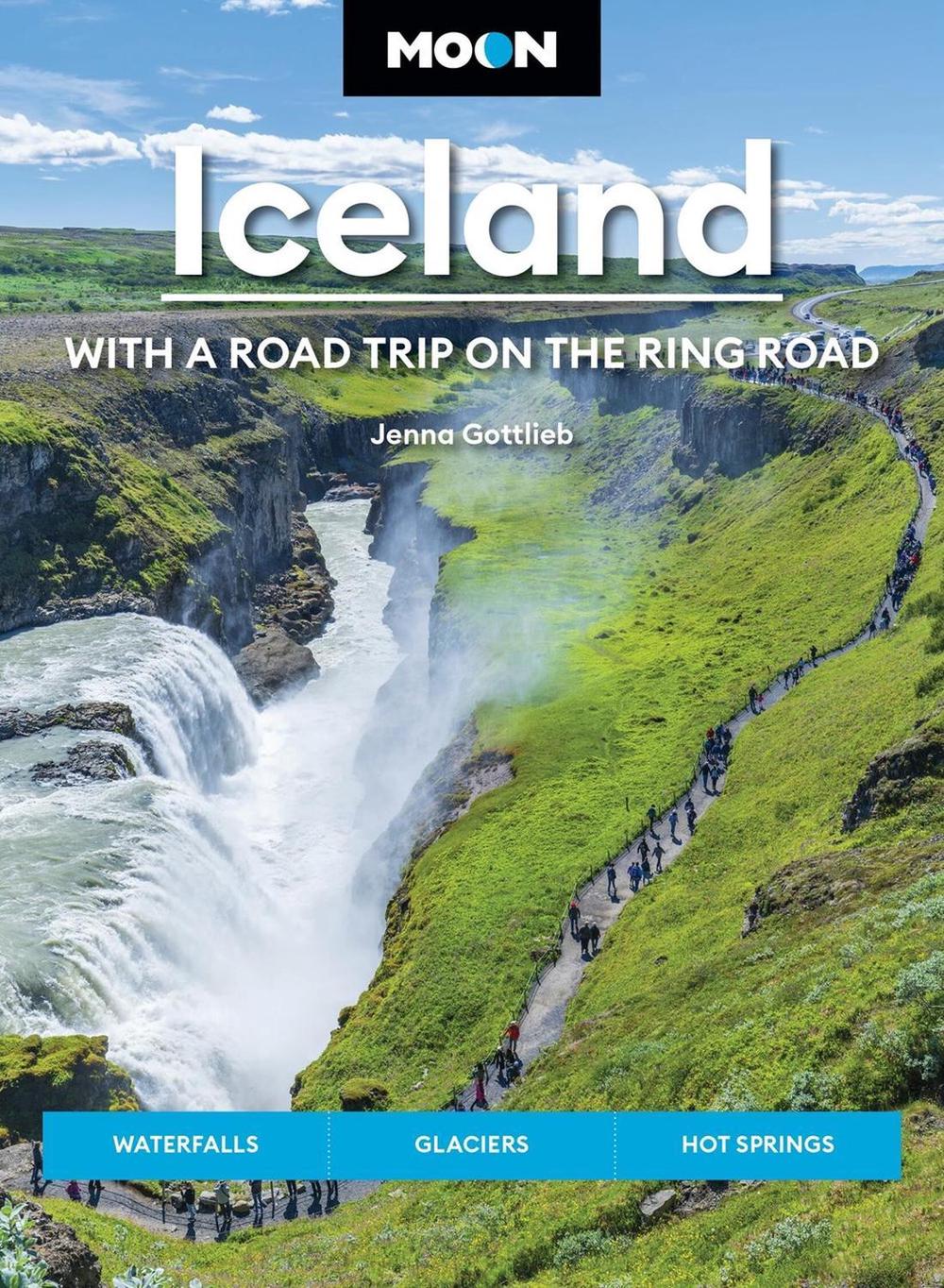 Moon Iceland: With a Road Trip on the Ring Road (Fifth Edition) by ...