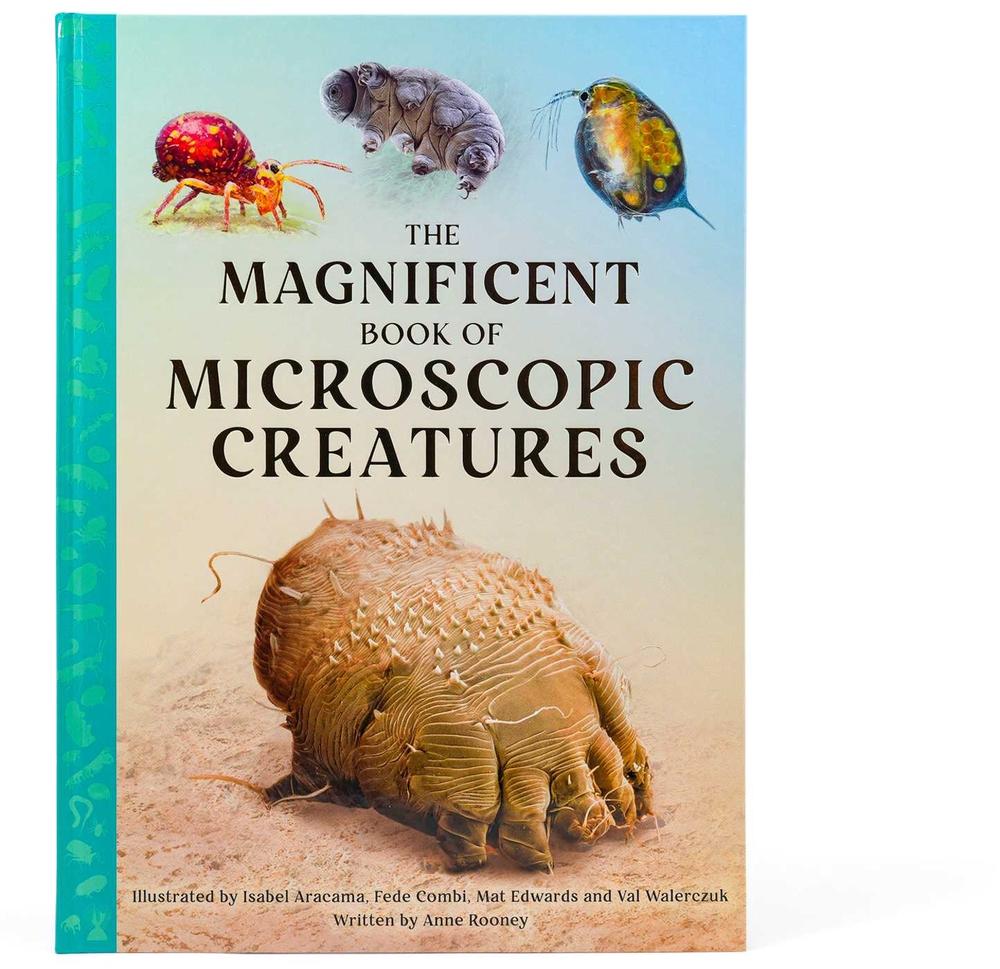 The Magnificent Book of Microscopic Creatures by Anne Rooney, Hardcover ...