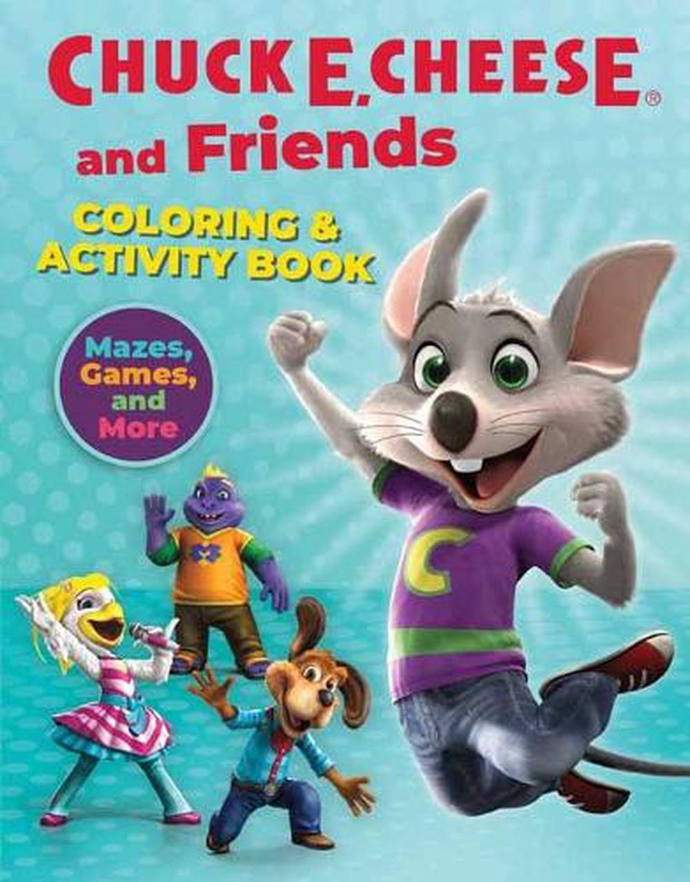Chuck E. Cheese & Friends Coloring & Activity Book by Chuck E. Cheese ...