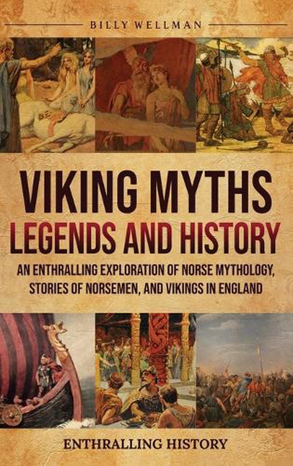 Viking Myths, Legends and History by Billy Wellman, Hardcover ...