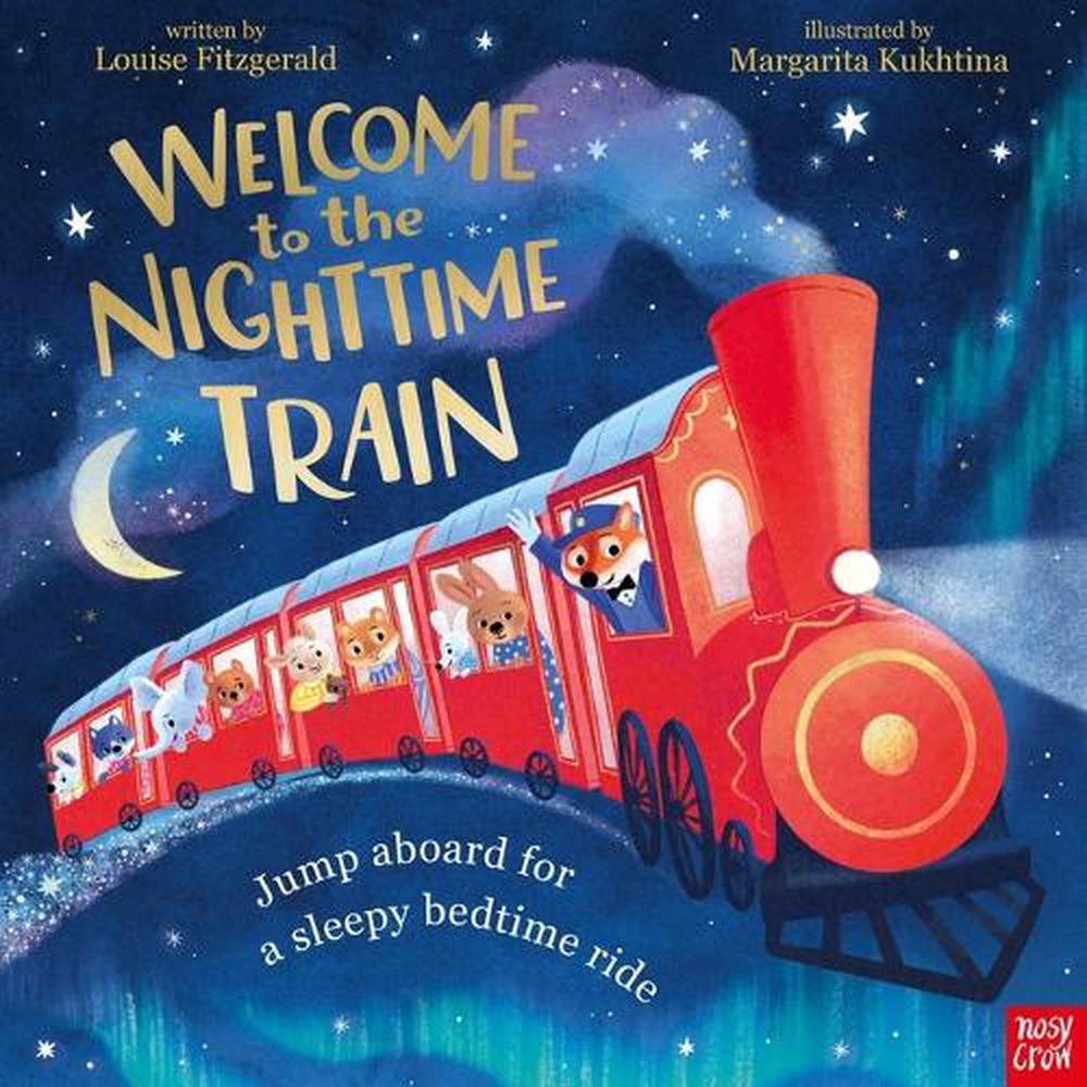 Welcome to the Nighttime Train by Margarita Kukhtina, Hardcover ...