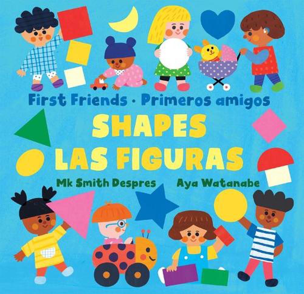 Primeros amigos: Las figuras / First Friends: Shapes by Mk Smith ...