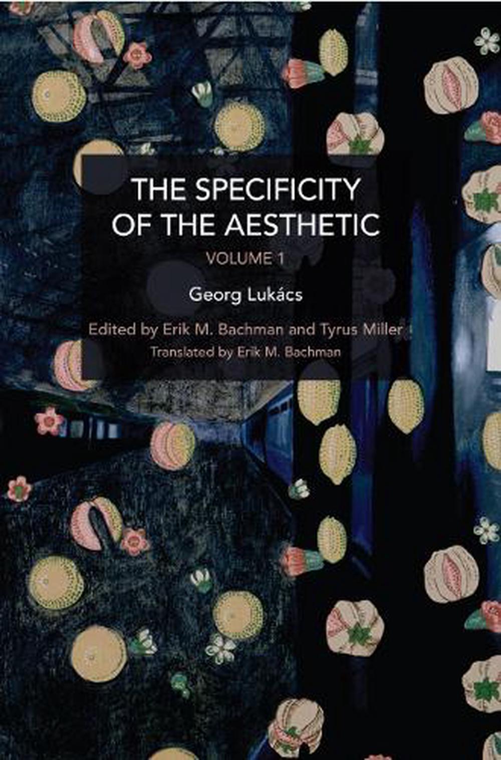 The Specificity of the Aesthetic, Volume 1 by Erik M. Bachman ...