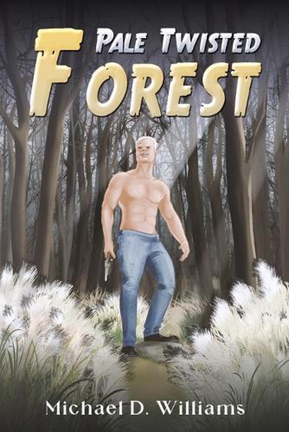 Pale Twisted Forest by Michael D. Williams, Paperback, 9798889106531 | Buy online at The Nile