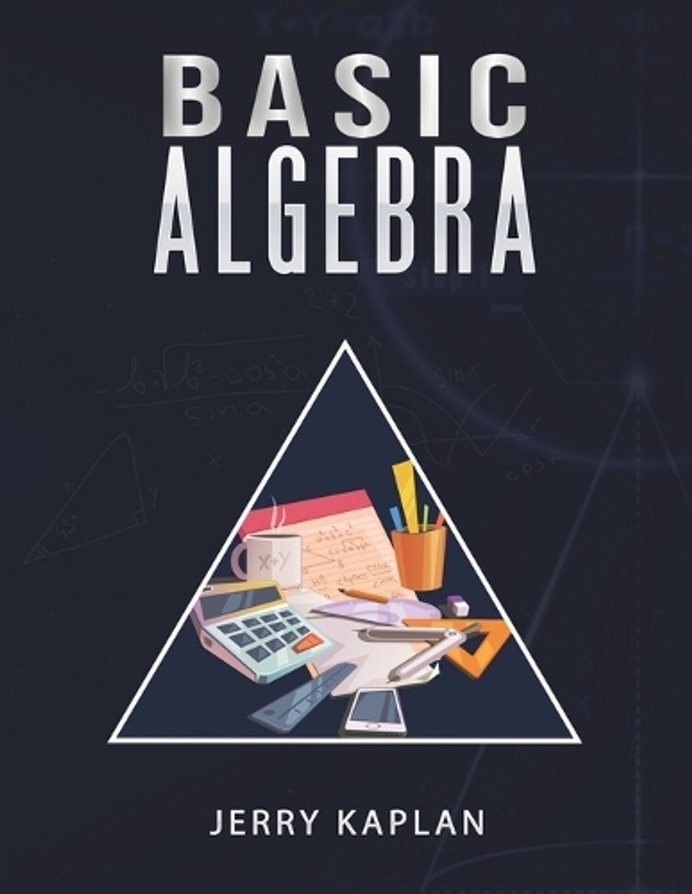Basic Algebra by Jerry Kaplan, Paperback, 9798889108344 | Buy online at ...