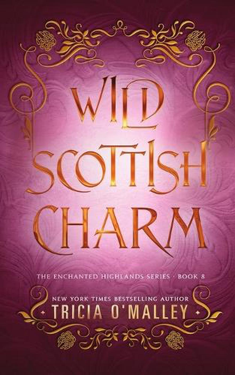 Wild Scottish Charm by Tricia O'Malley, Paperback, 9798889800750 | Buy ...