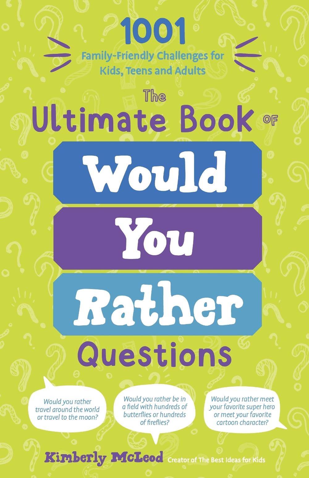 The Ultimate Book of Would You Rather Questions by Kimberly McLeod ...