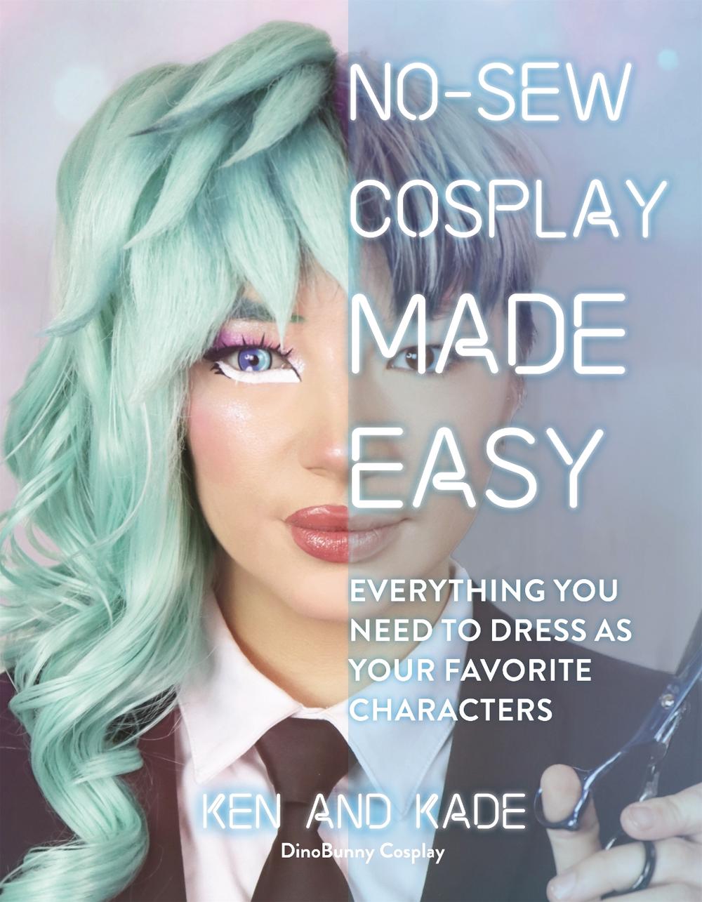 No-Sew Cosplay Made Easy by Ken and Kade, Paperback, 9798890032089 ...