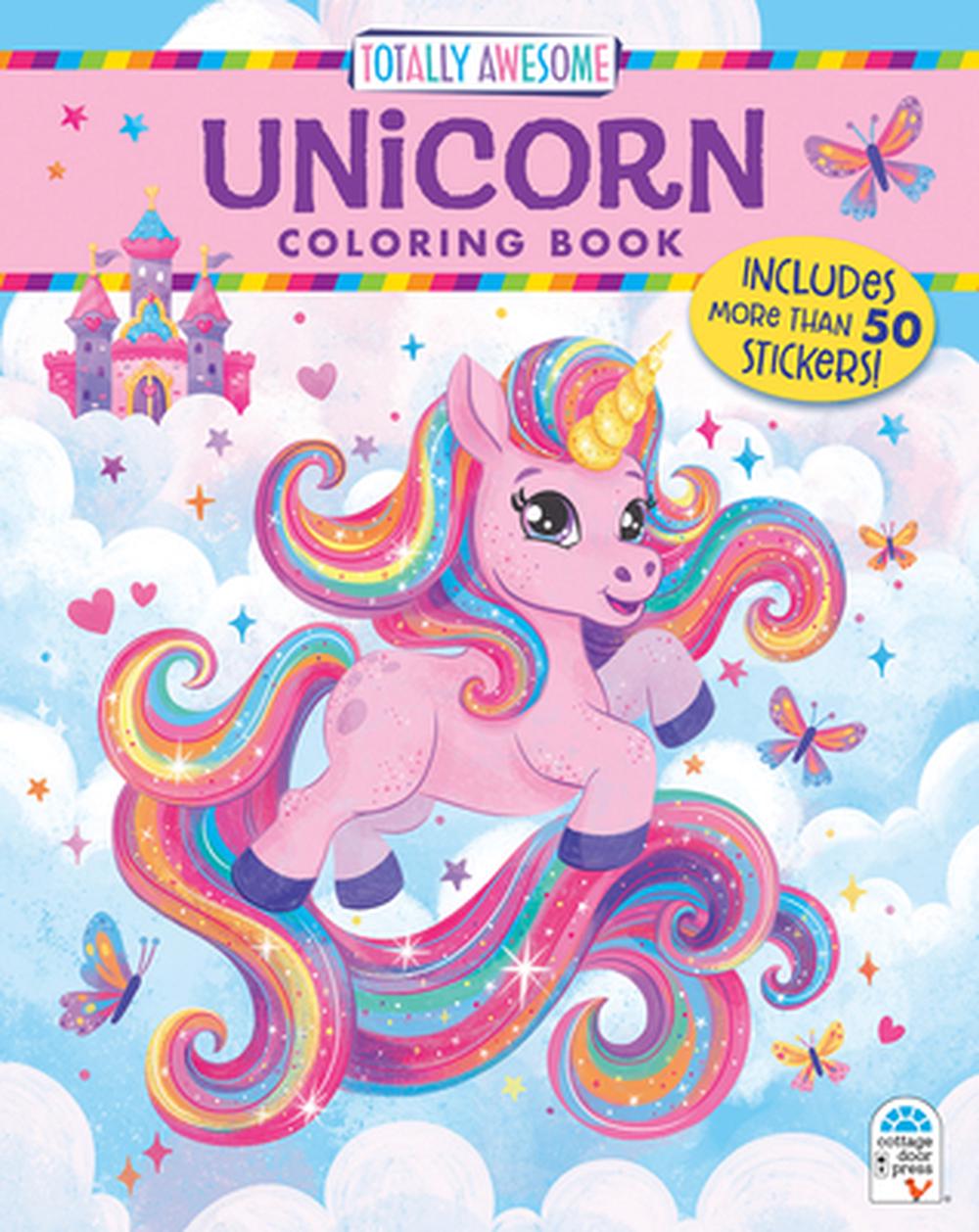 Totally Awesome Unicorn Coloring Book with Stickers by Addy Rivera ...