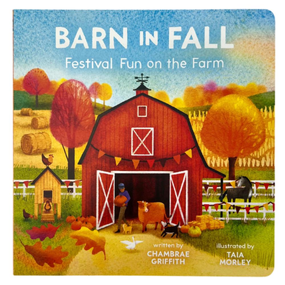 Barn in Fall: Festival Fun on the Farm by Chambrae Griffith, Board Book ...