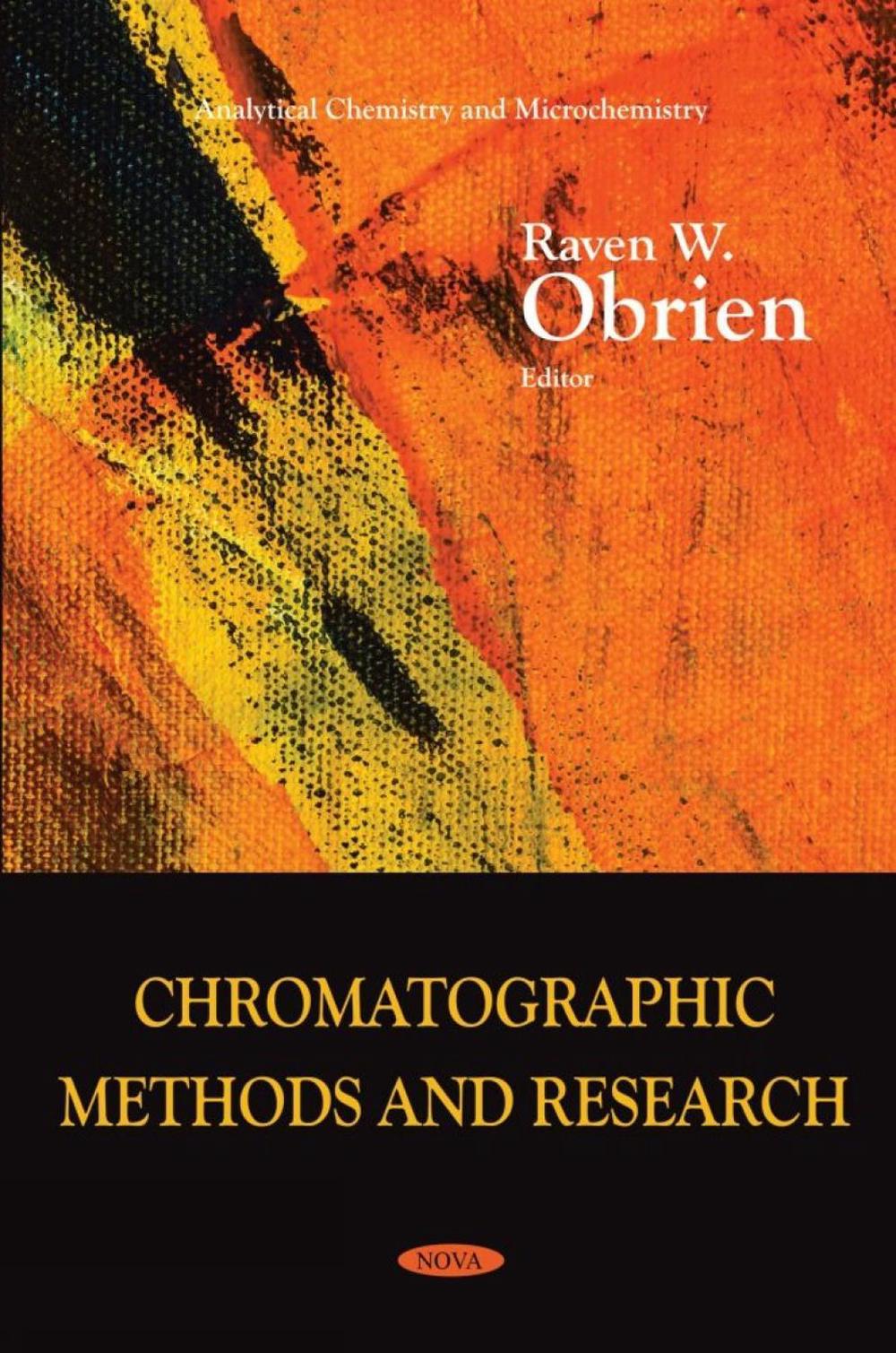 Chromatographic Methods And Research By Raven W Obrien Hardcover