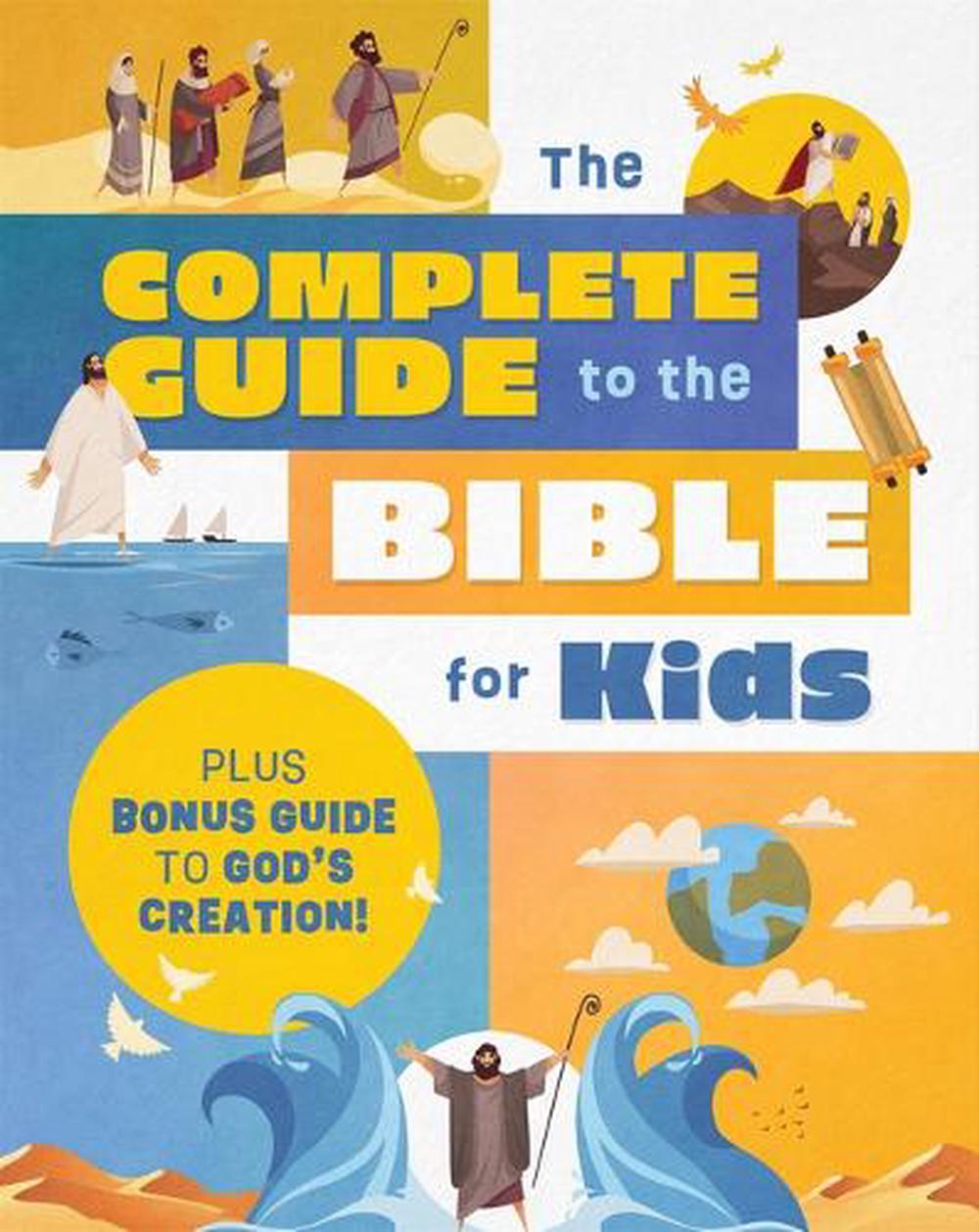 Complete Guide to the Bible for Kids: Plus Bonus Guide to Creation! by ...