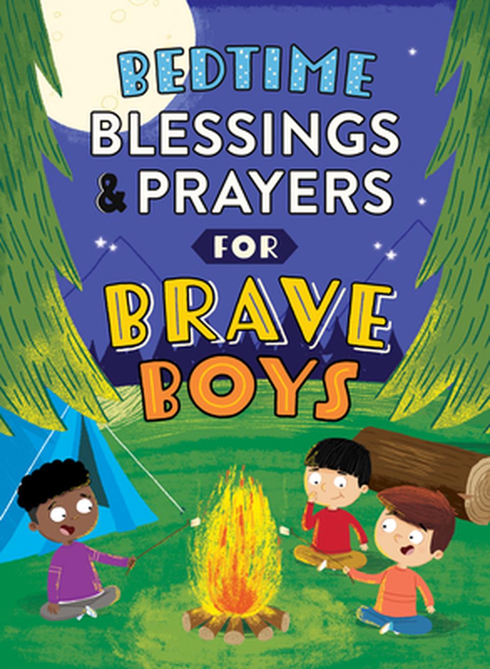 Bedtime Blessings and Prayers for Brave Boys: Read-Aloud Devotions by ...