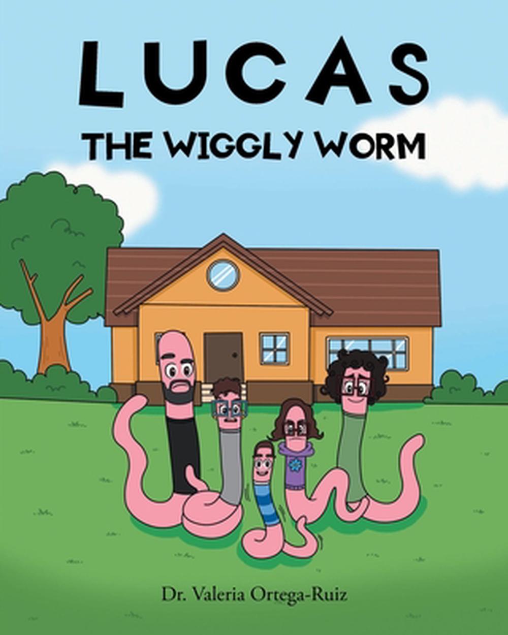 Lucas the Wiggly Worm by Dr Valeria Ortega-Ruiz, Paperback, 9798891577893 | Buy online at The Nile