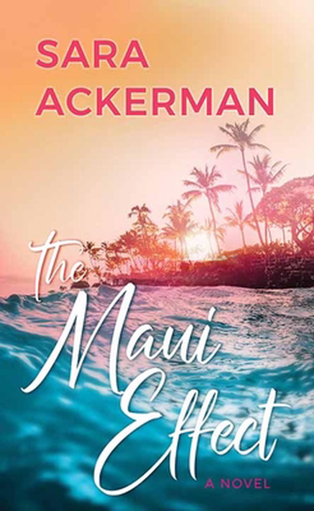 The Maui Effect by Sara Ackerman, Hardcover, 9798891643895 | Buy online at The Nile