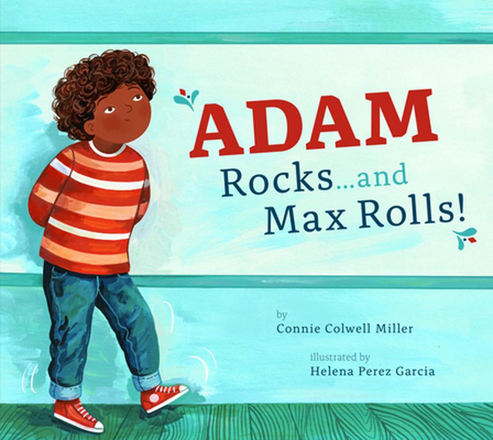 Adam Rocks...and Max Rolls! by Connie Colwell Miller, Hardcover ...