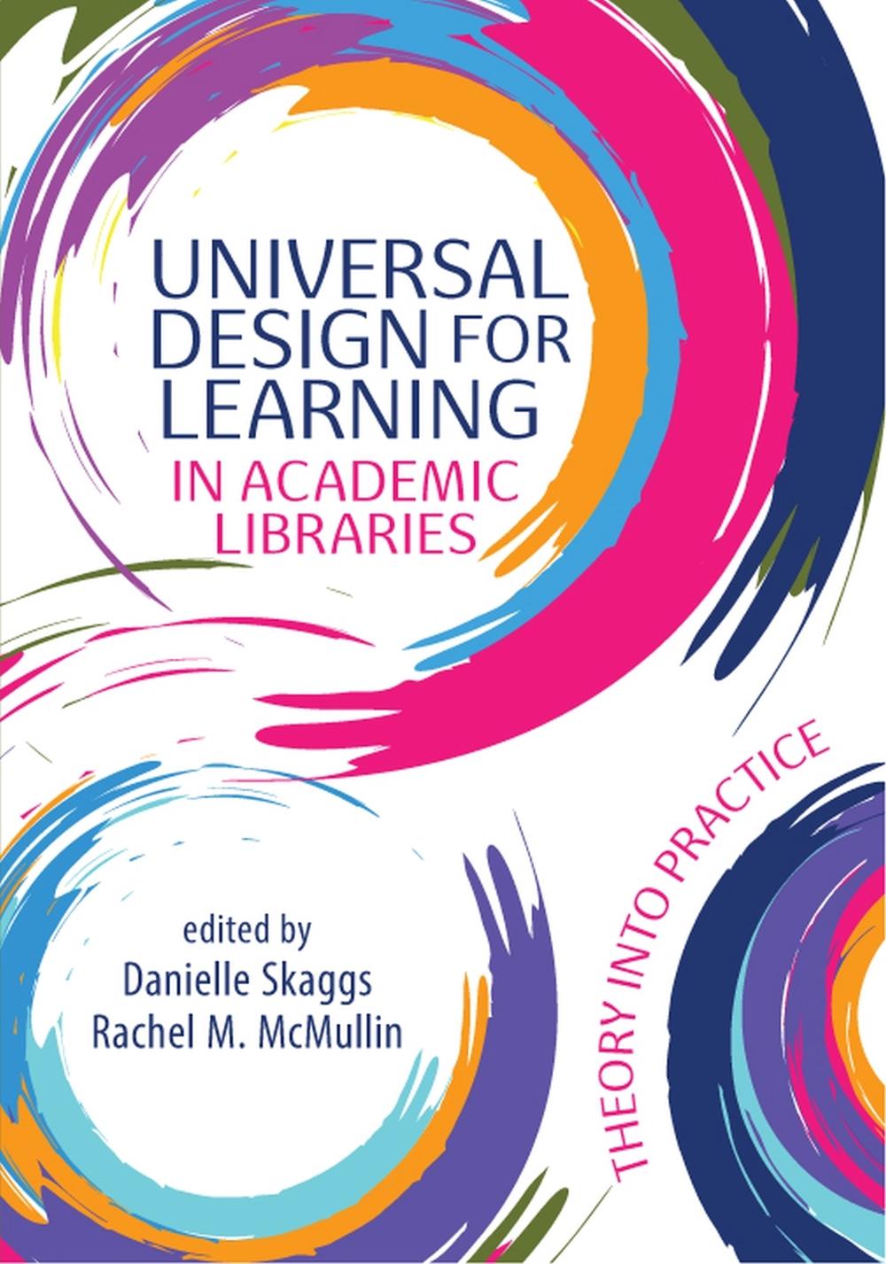 Universal Design for Learning in Academic Libraries by Danielle Skaggs ...