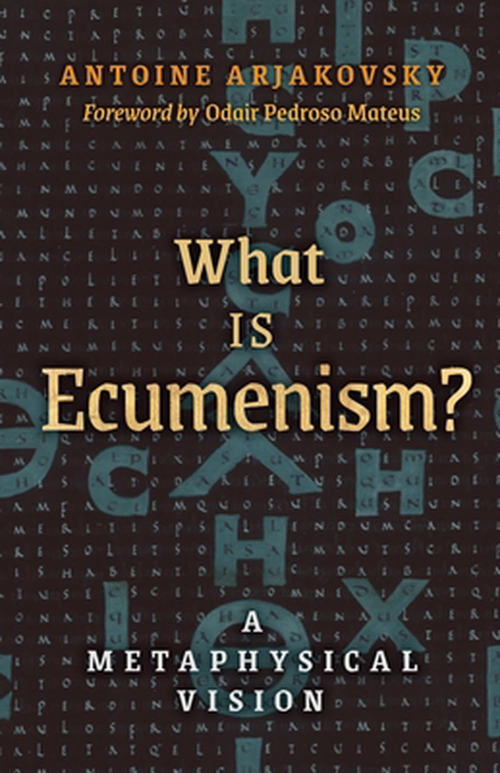 What is Ecumenism? by Antoine Arjakovsky, Paperback, 9798892801546 ...
