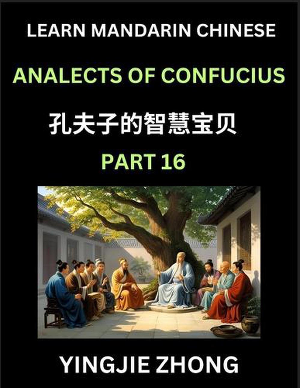 Analects Of Confucius (Part 16)- Discover Ancient Chinese History And ...