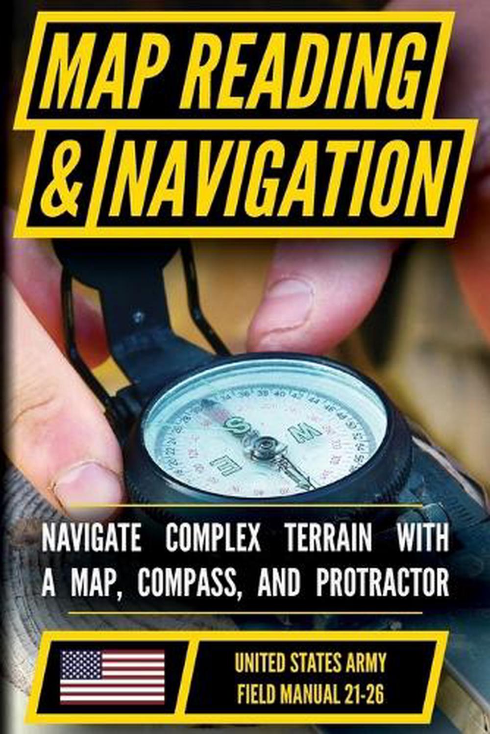 U.S. Army Guide to Map Reading and Navigation by Department of the Army ...