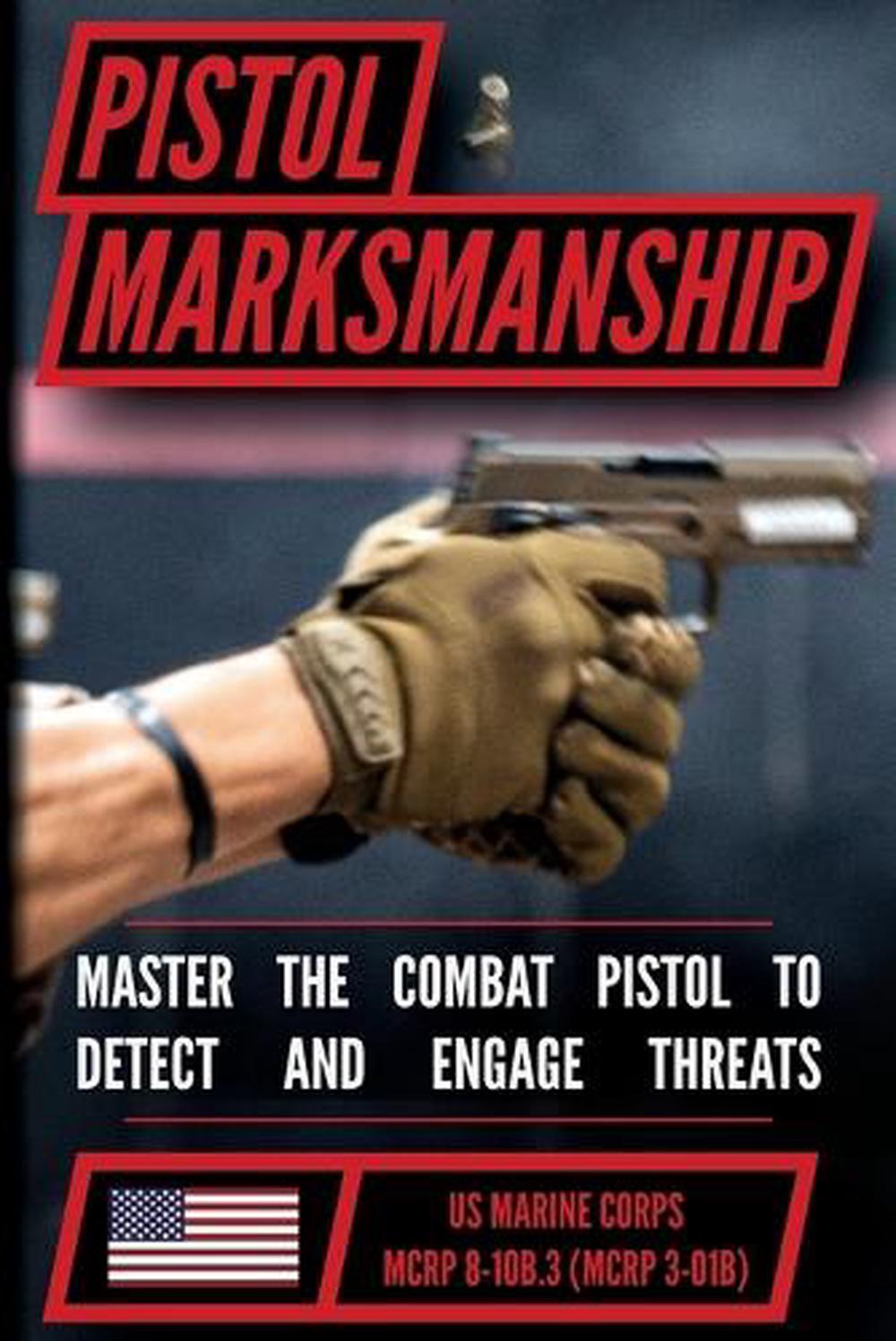 The Marine Pistol Marksmanship Handbook by Us Marine Corps, Paperback ...