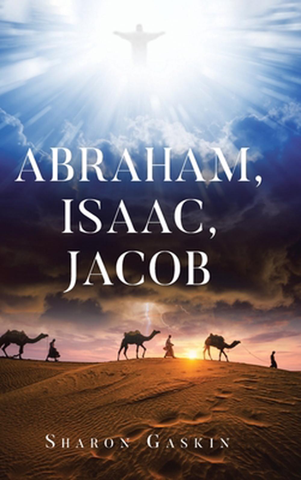 Abraham, Isaac, Jacob by Sharon Gaskin, Hardcover, 9798894280035 | Buy ...