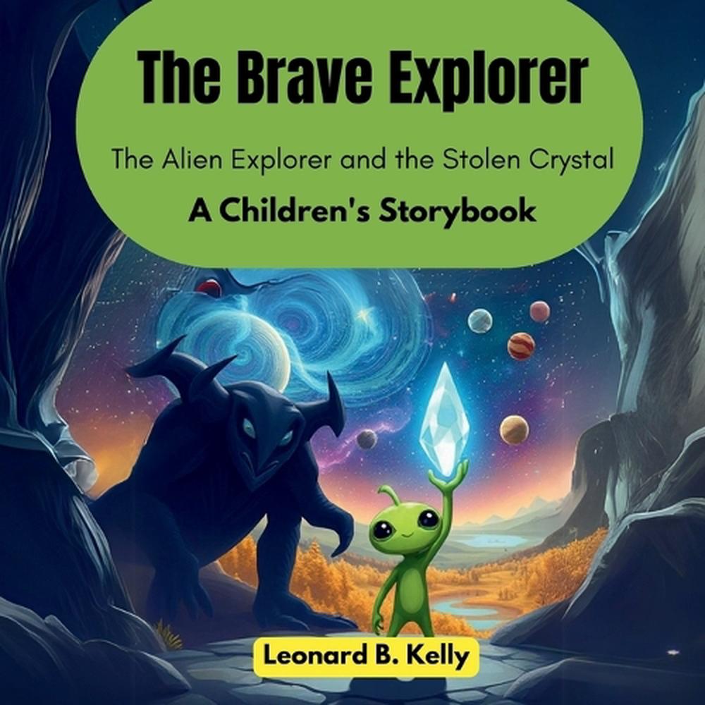 The Brave Explorer by Leonard B. Kelly, Paperback, 9798894583112 | Buy ...