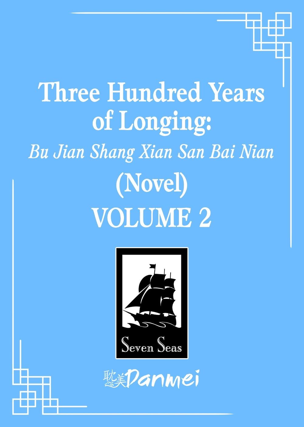Three Hundred Years of Longing: Bu Jian Shang Xian San Bai Nian (Novel ...