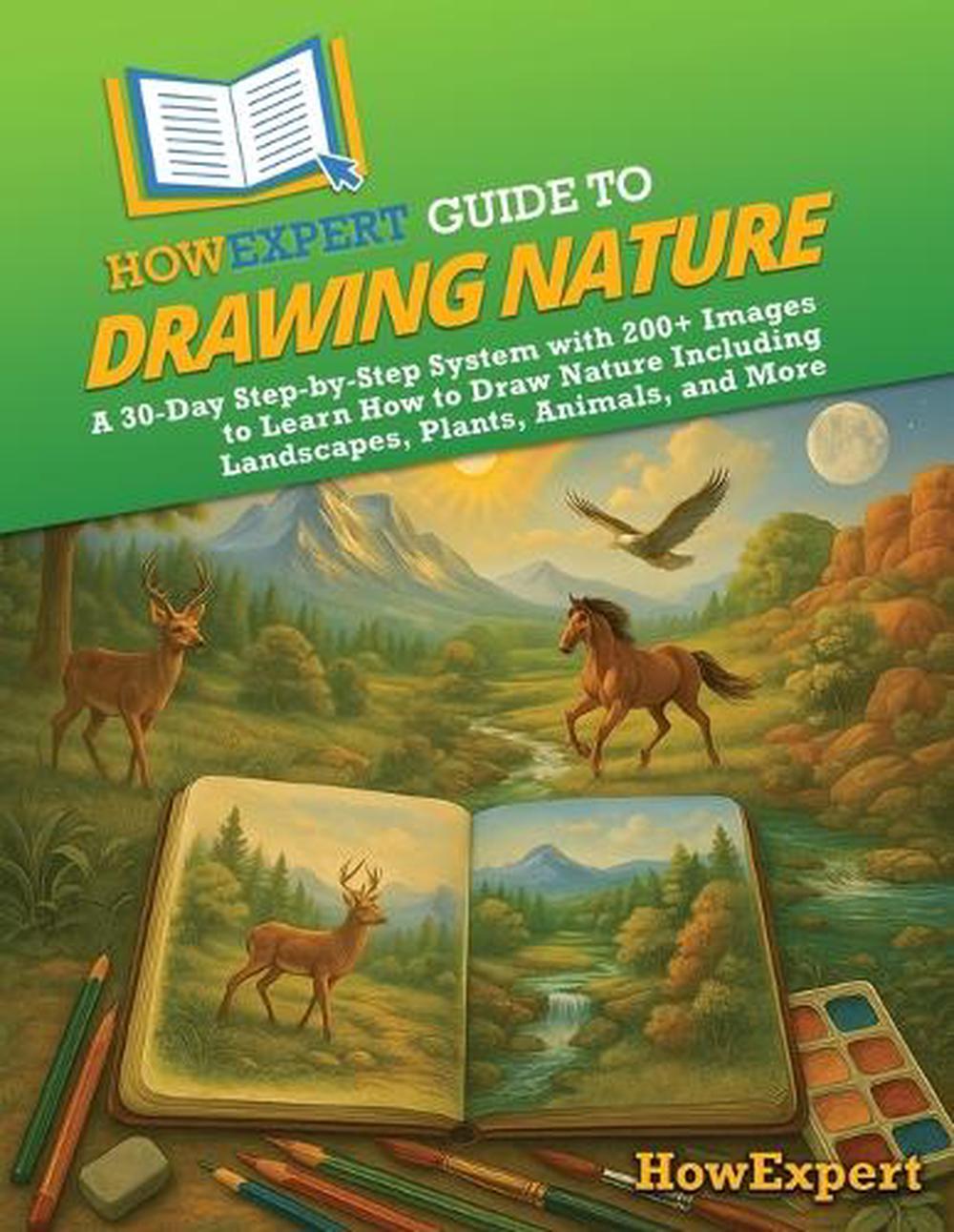 HowExpert Guide to Drawing Nature by Howexpert, Paperback, 9798895732656 | Buy online at The Nile