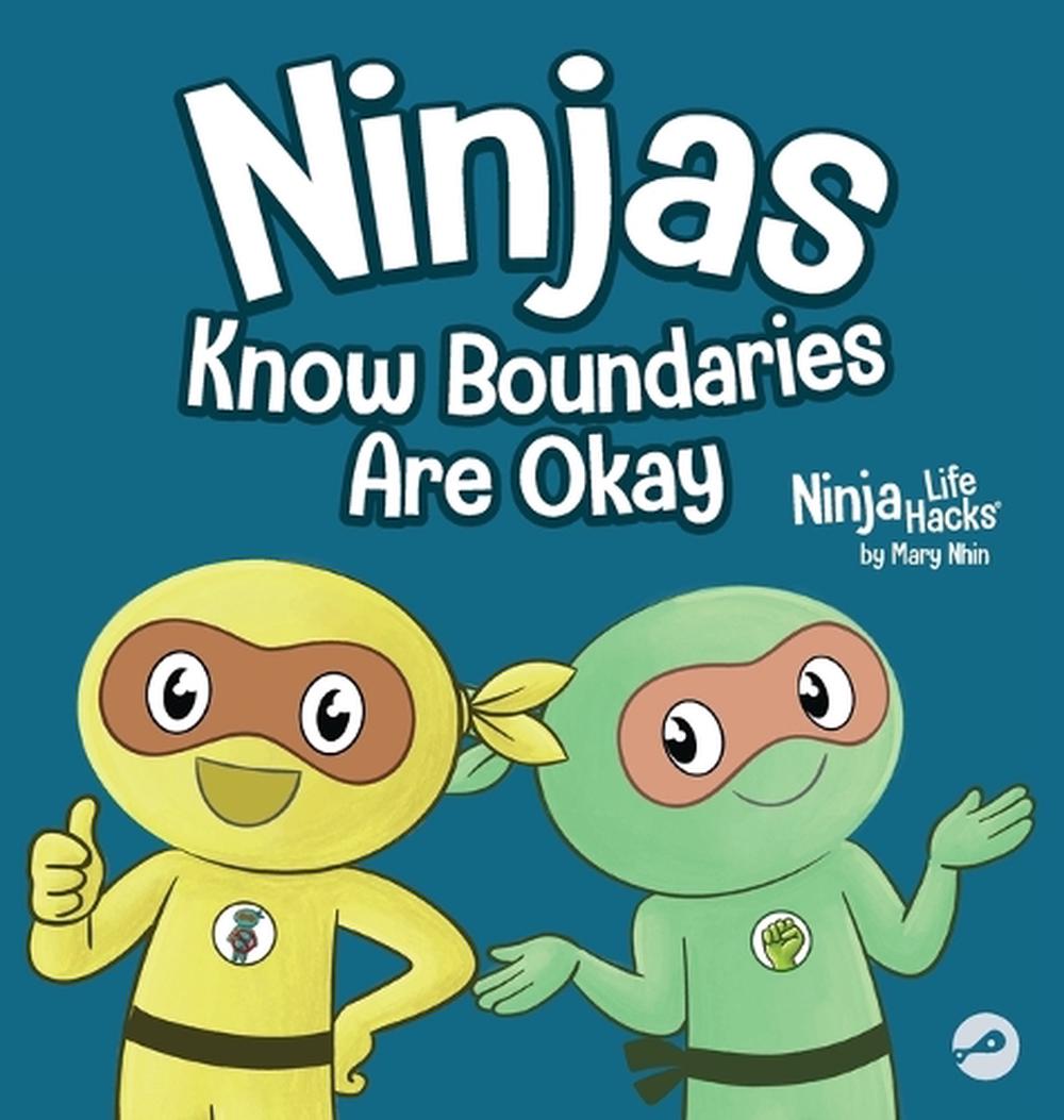 Ninjas Know Boundaries Are Okay by Mary Nhin, Hardcover, 9798896141112 ...